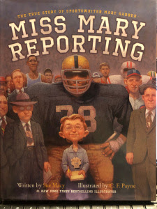 Book Savors:Miss Mary Reporting, the True Story of Sportswriter Mary ...